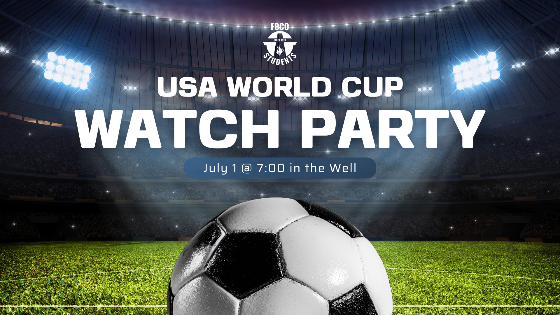 Students: USA World Cup Watch Party - First Baptist Church of Opelika